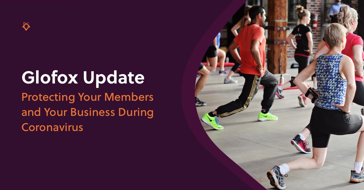 Glofox Update: Protecting Your Members and Your Business During ...